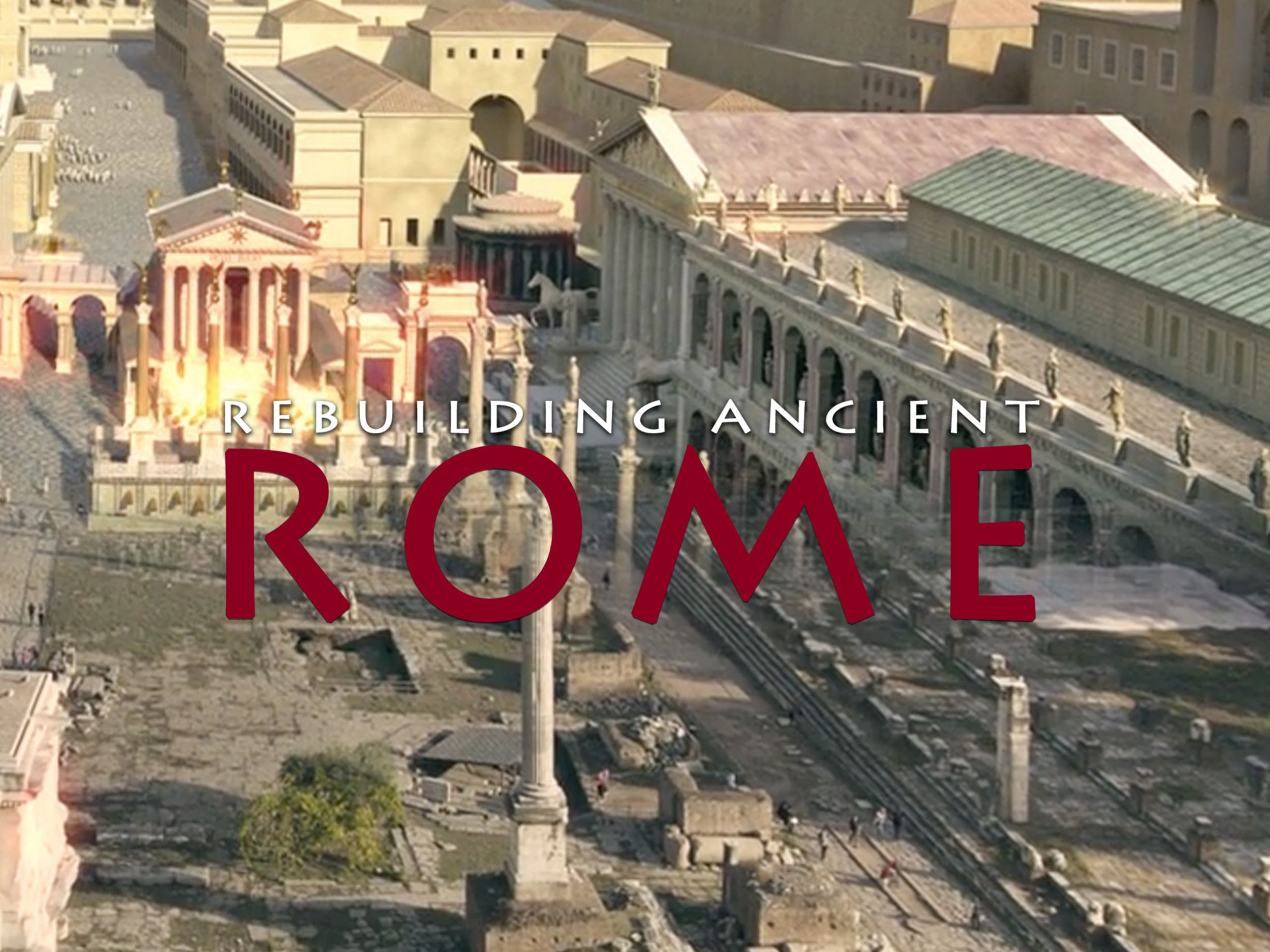 Prime Video: Rebuilding Ancient Rome - Season 1