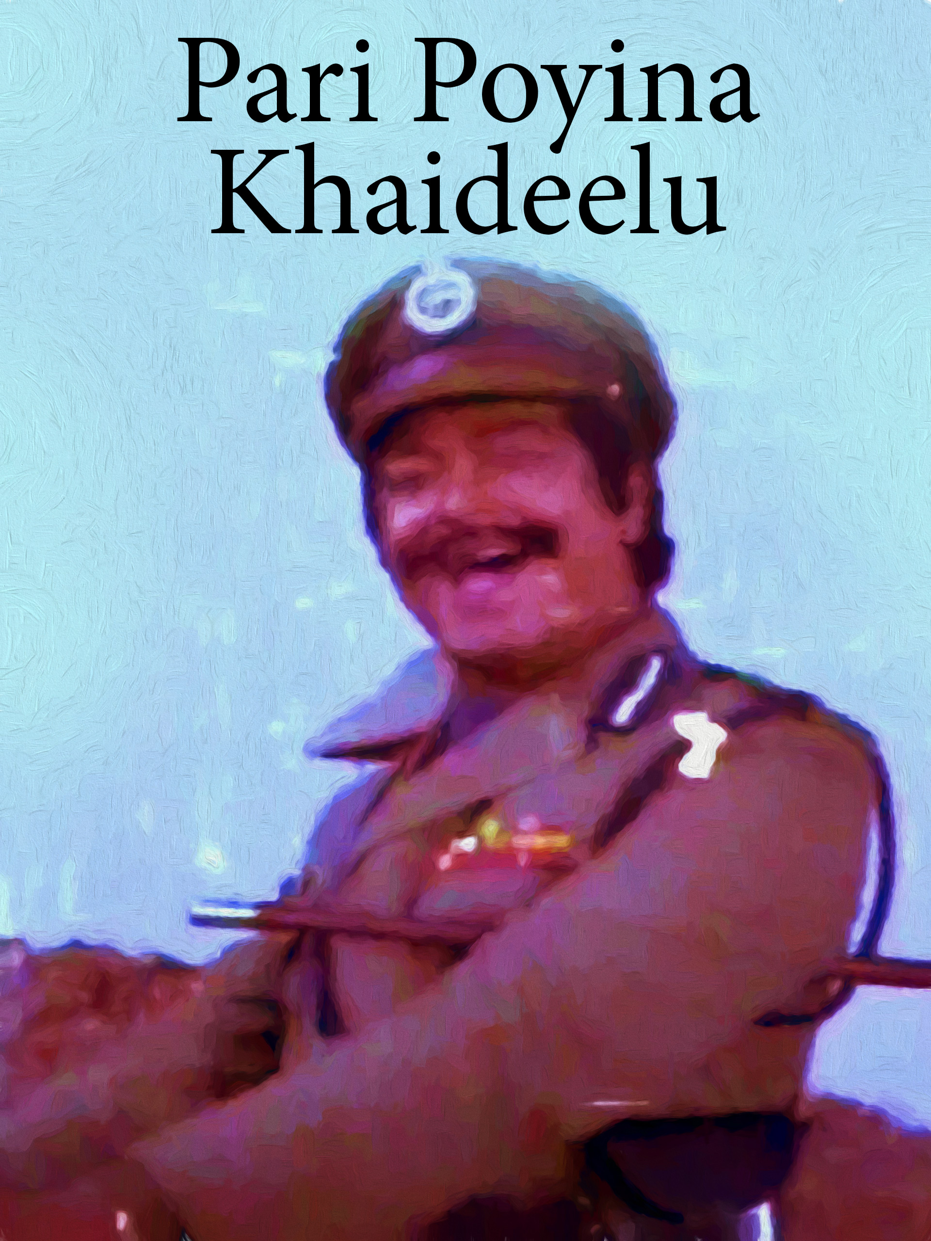 Prime Video: Pari Poyina Khaideelu