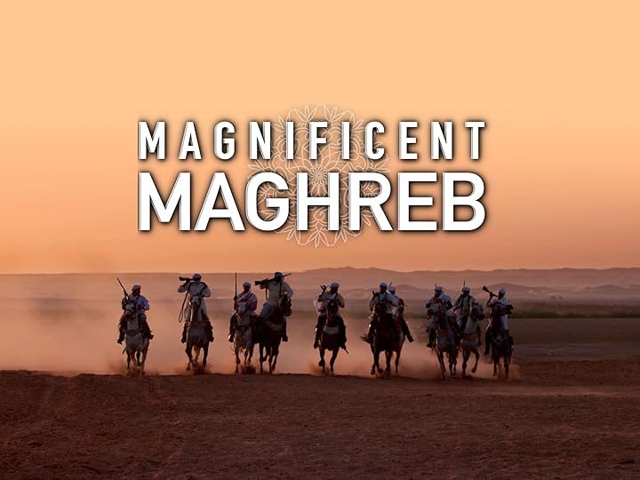 Prime Video: Magnificent Maghreb - Season 1
