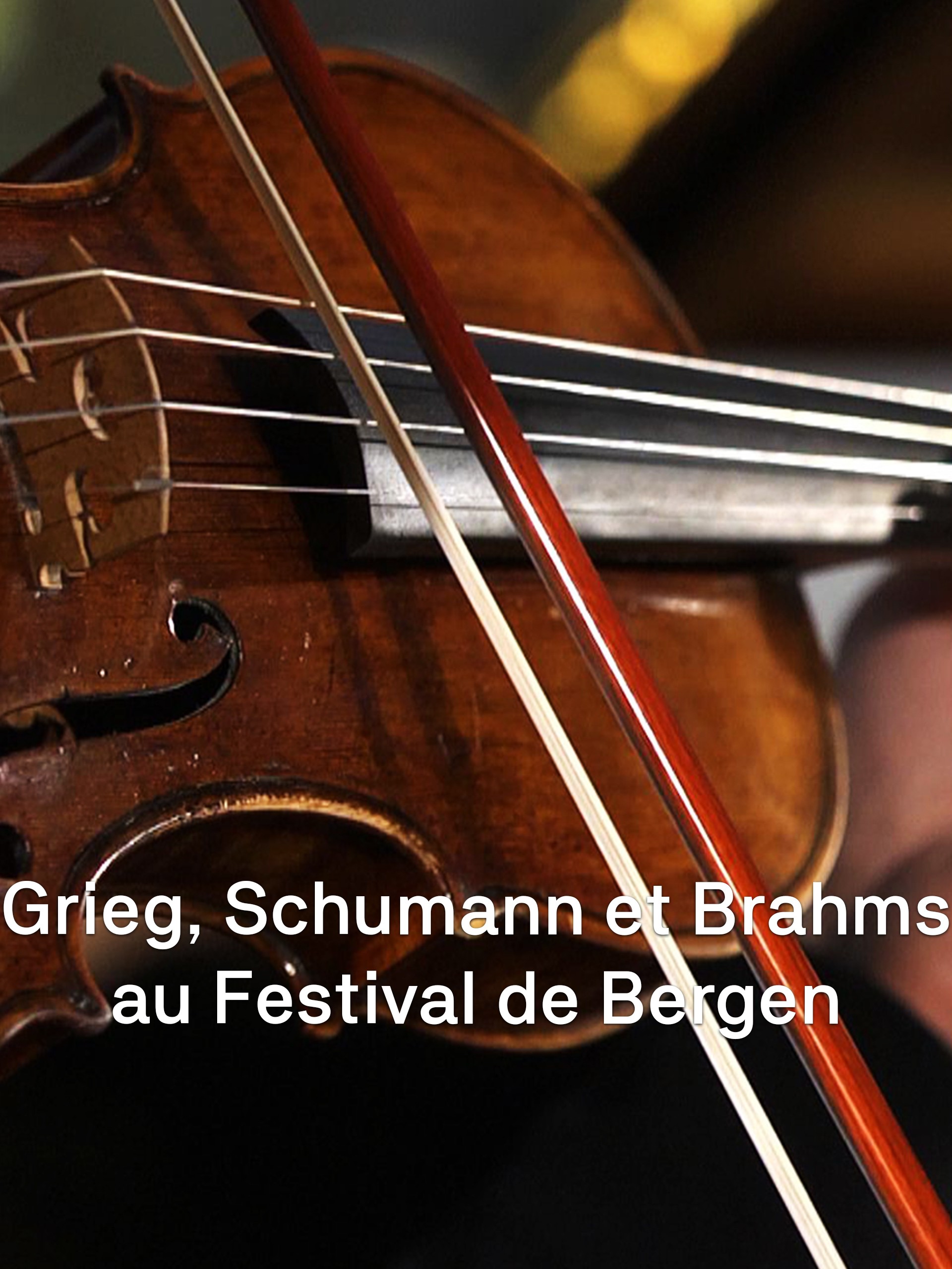 Prime Video: Grieg Schumann et Brahms au Festival de Bergen