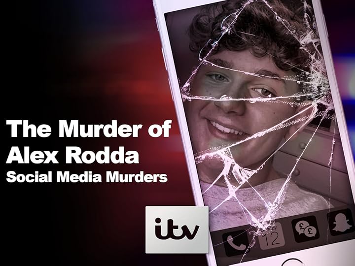 Watch The Murder of Alex Rodda: Social Media Murders | Prime Video
