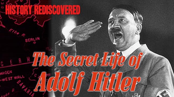 Watch Secret Life of Adolf Hitler | Prime Video