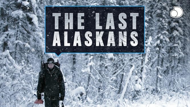 Watch The Last Alaskans - Season 1 | Prime Video