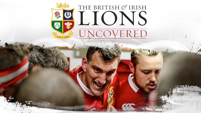 Watch The British & Irish Lions Uncovered | Prime Video
