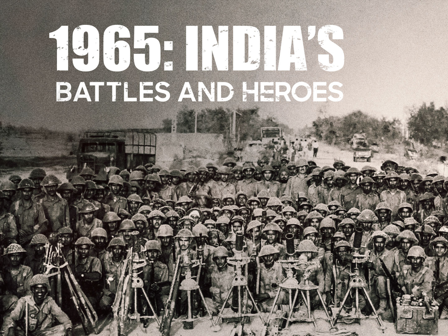 Prime Video: 1965: India's Battles and Heroes - Season 1