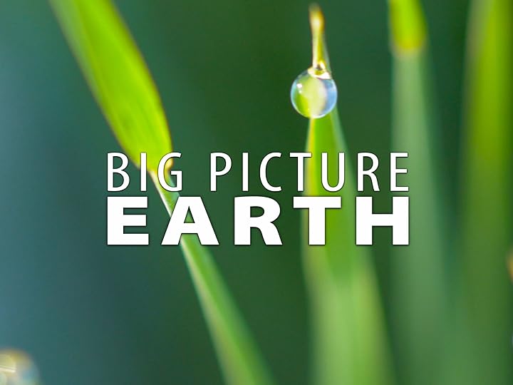 Prime Video: Big Picture Earth (Natural sound) - Season 1