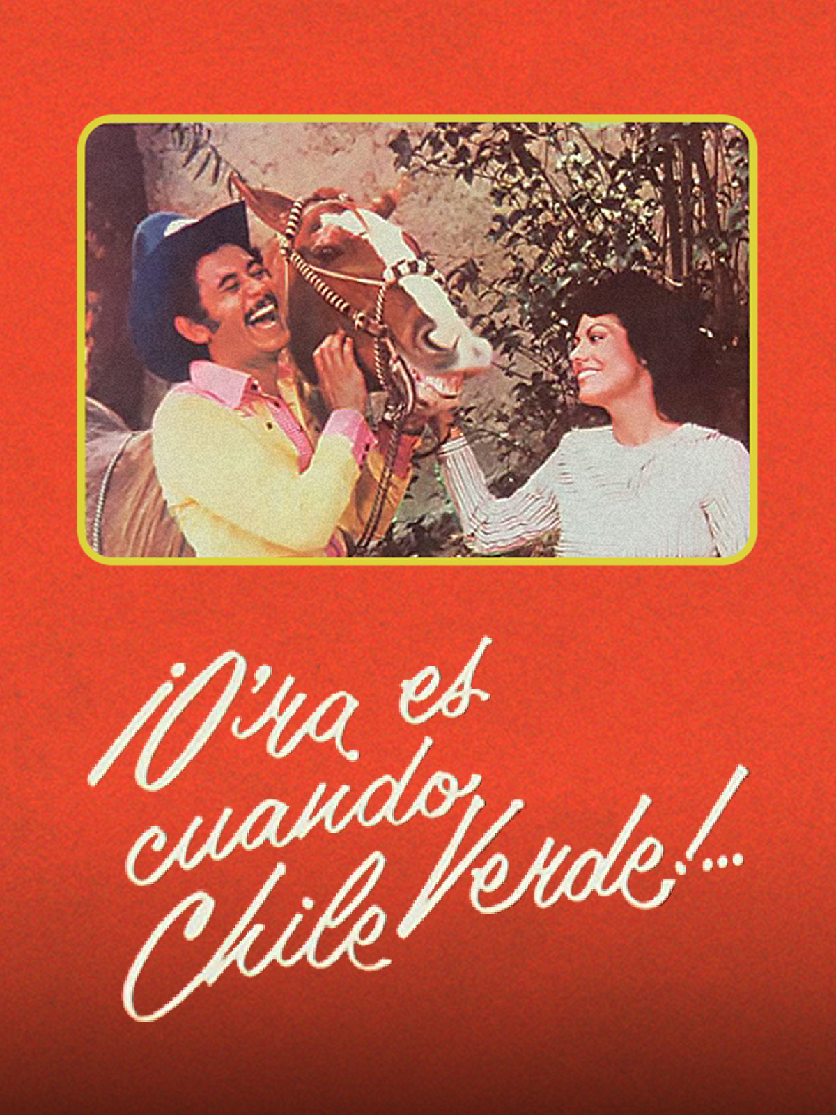 Prime Video: ¡Ora es cuando chile verde!