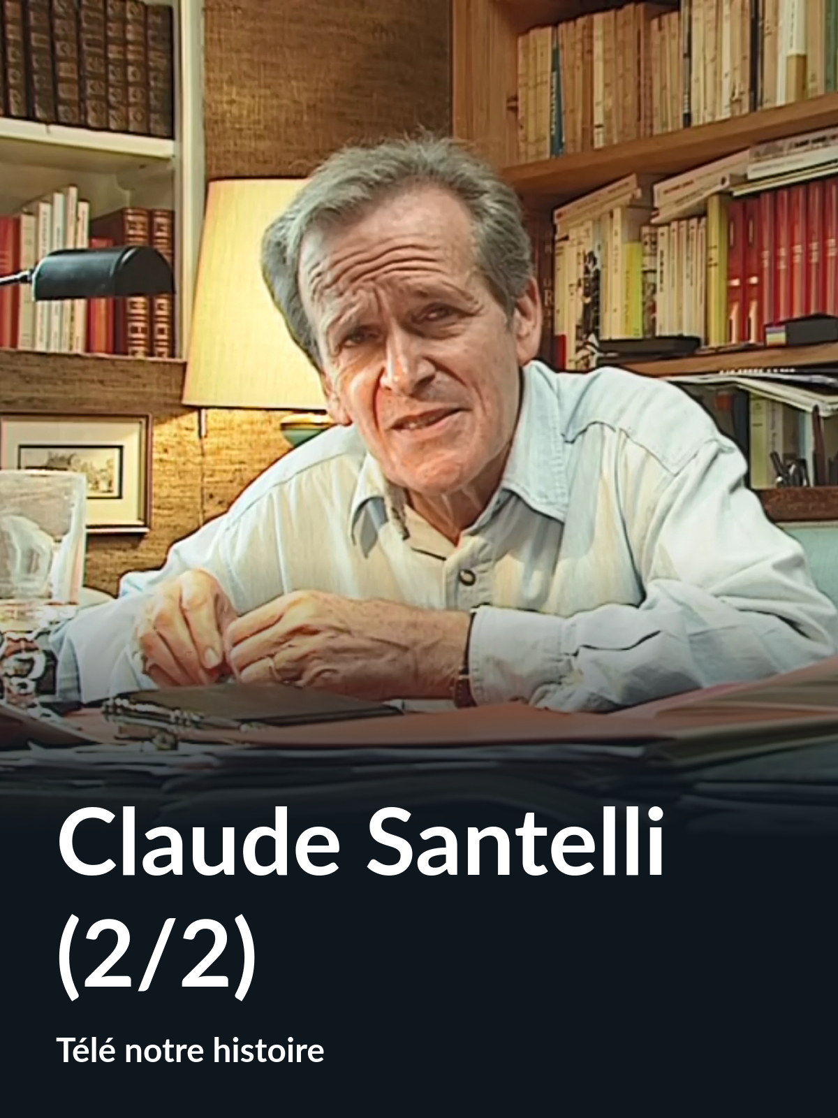 Prime Video: Claude Santelli (2/2) (Télé notre histoire)
