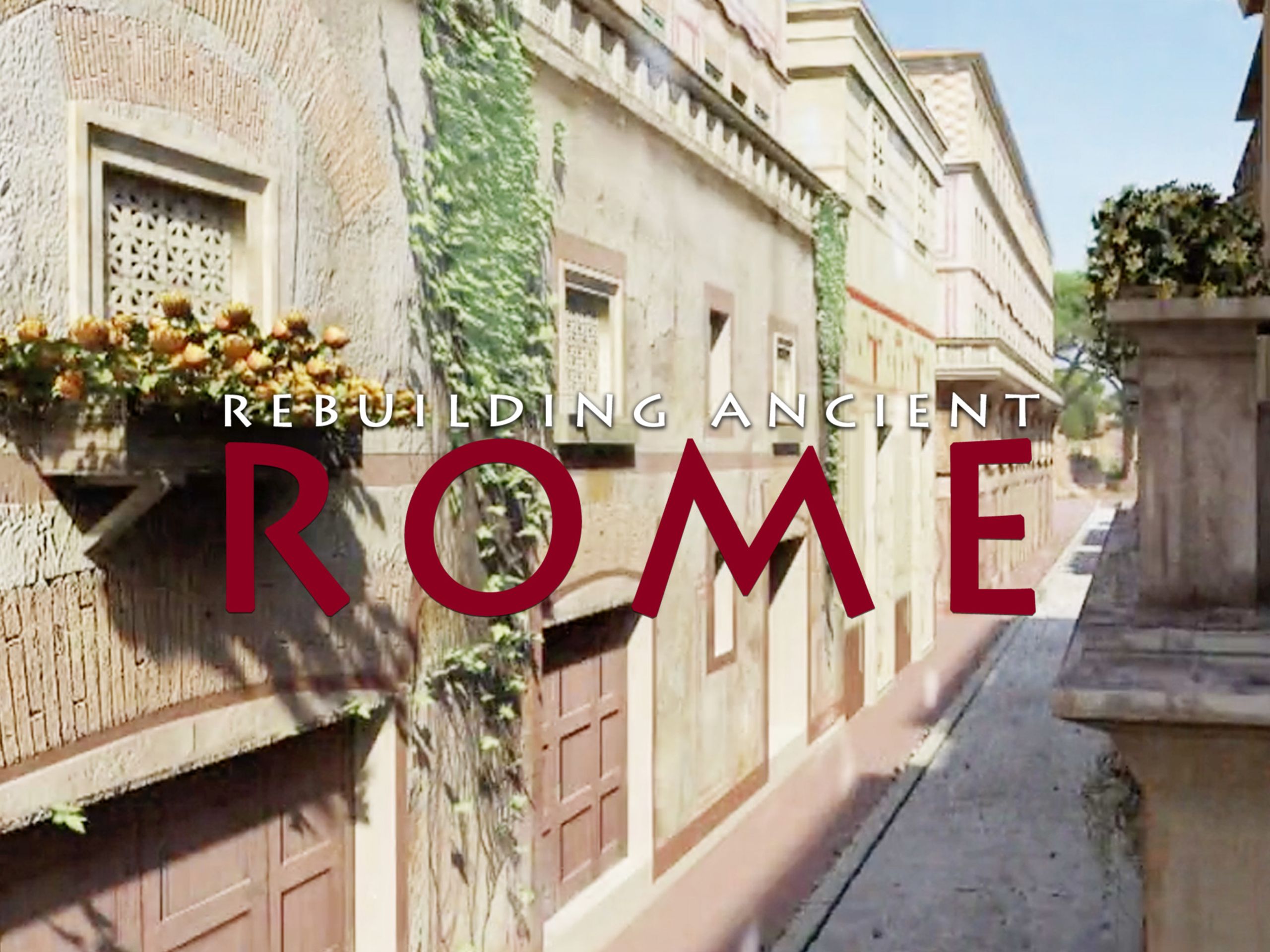 Prime Video: Rebuilding Ancient Rome - Season 1