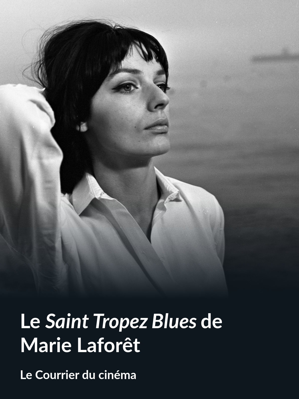 Prime Video: Le Saint Tropez Blues de Marie Laforêt (Le Courrier du cinéma)