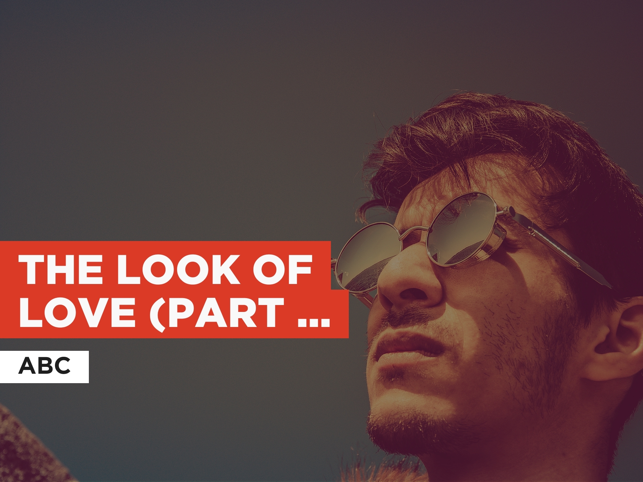 Prime Video: The Look Of Love (Part One) in the Style of ABC