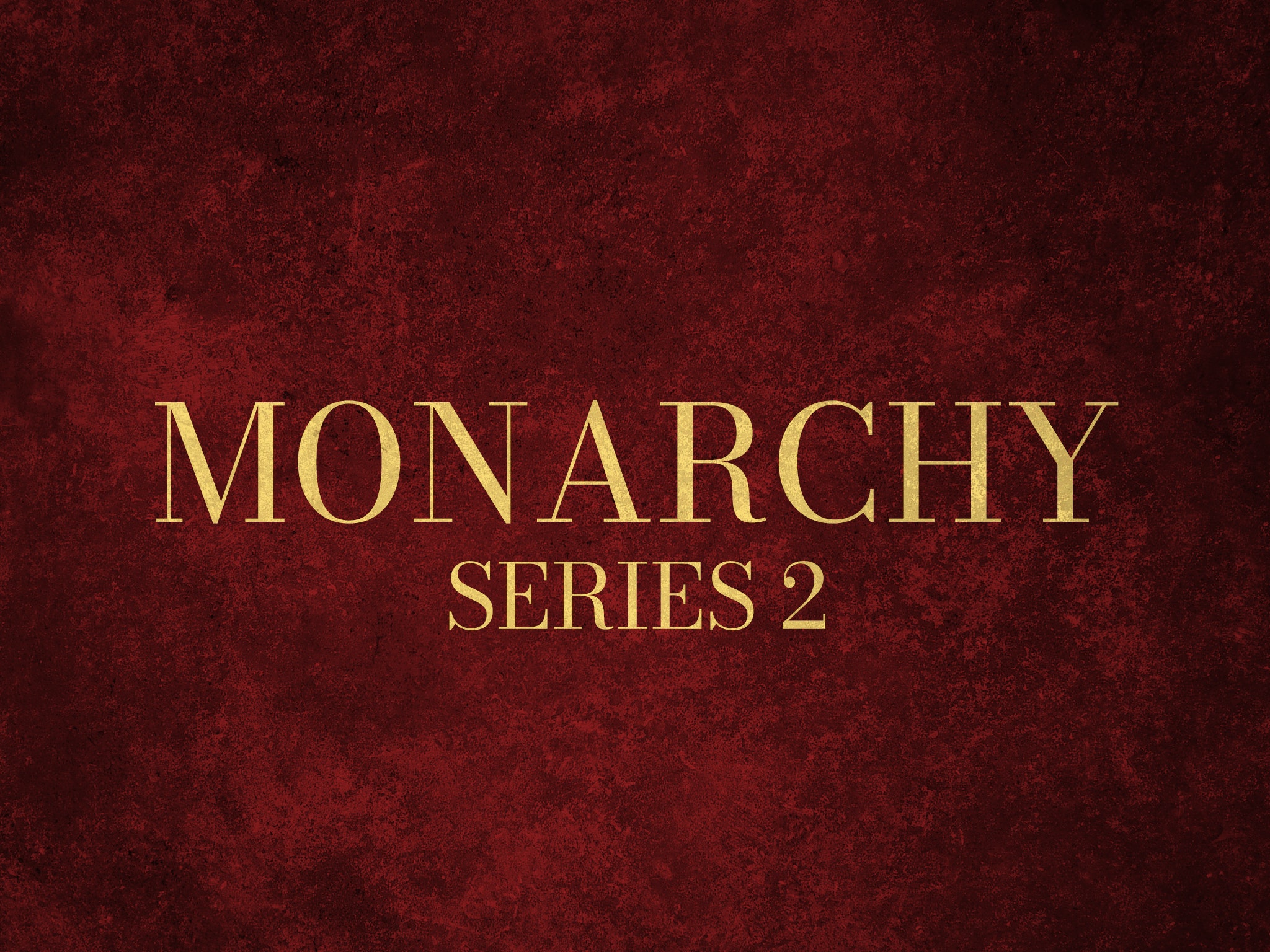 Prime Video: Monarchy - Series 2