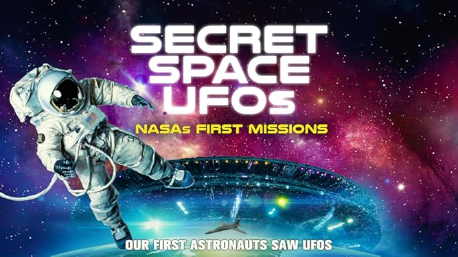 Watch Secret Space UFOs: NASA's First Missions | Prime Video