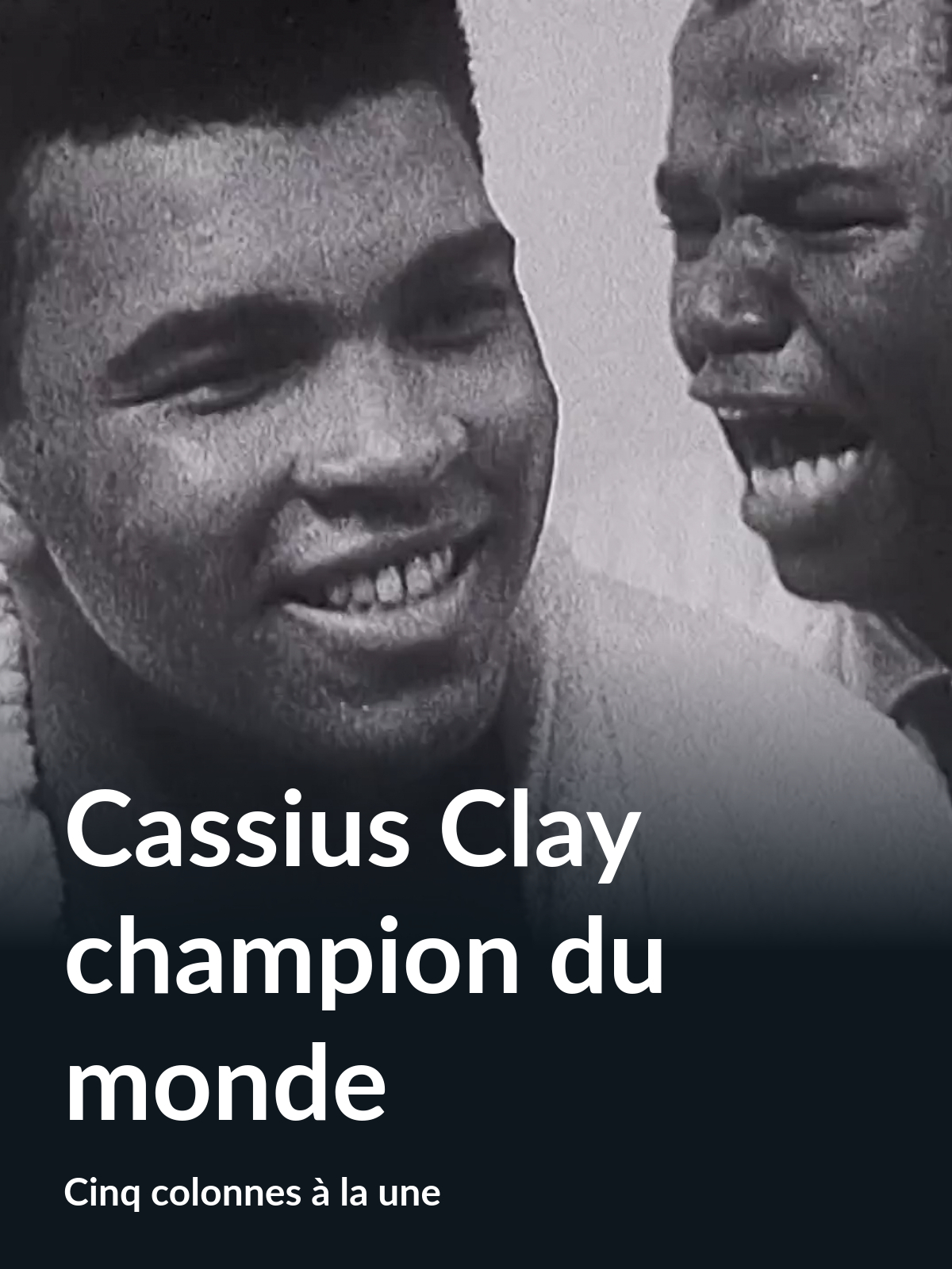 Prime Video: Cassius Clay champion du monde (Cinq colonnes à la une)