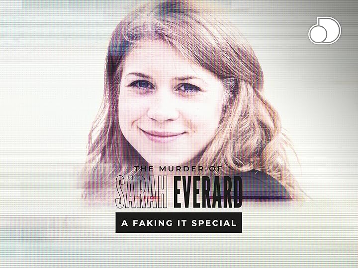 Watch The Murder of Sarah Everard: A Faking It Special - Season 1 | Prime Video