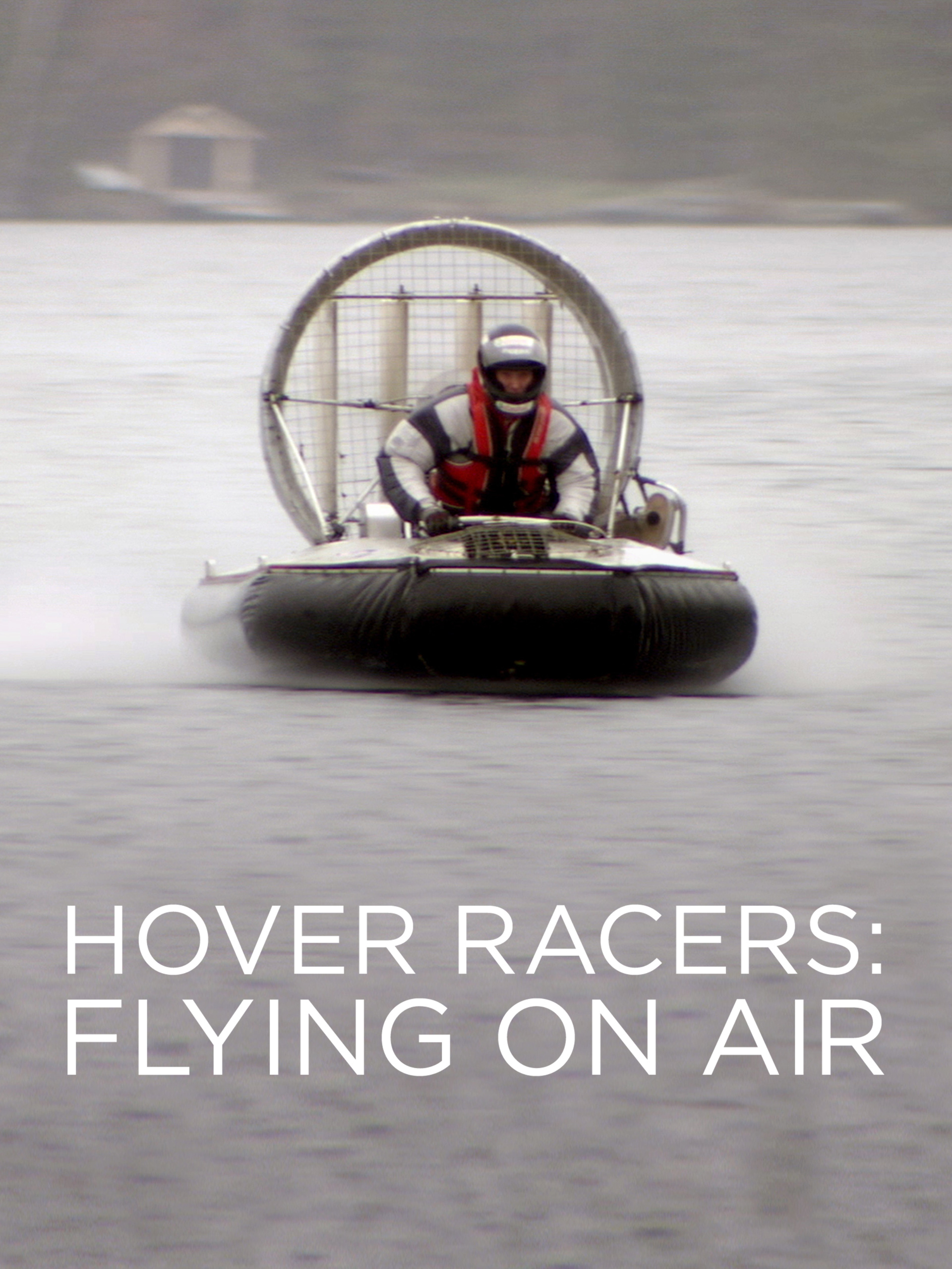 Prime Video: Hover Racers: Flying on Air