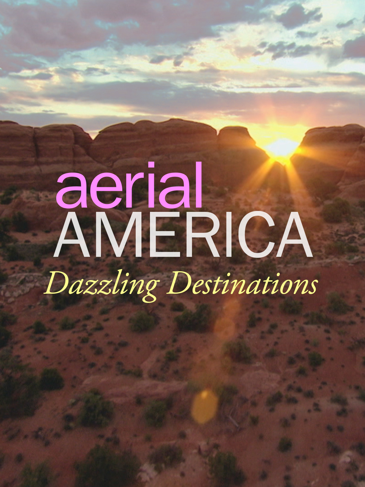 Prime Video: AERIAL AMERICA: DAZZLING DESTINATIONS