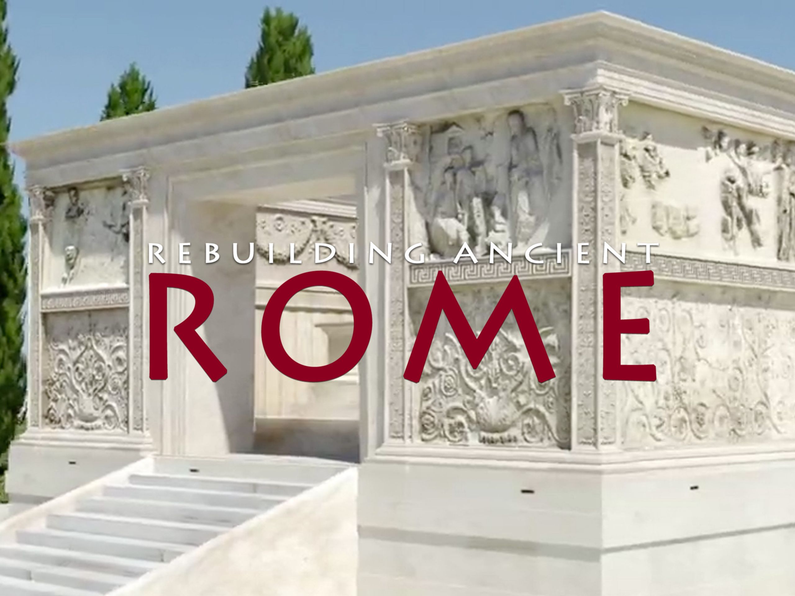Prime Video: Rebuilding Ancient Rome - Season 1